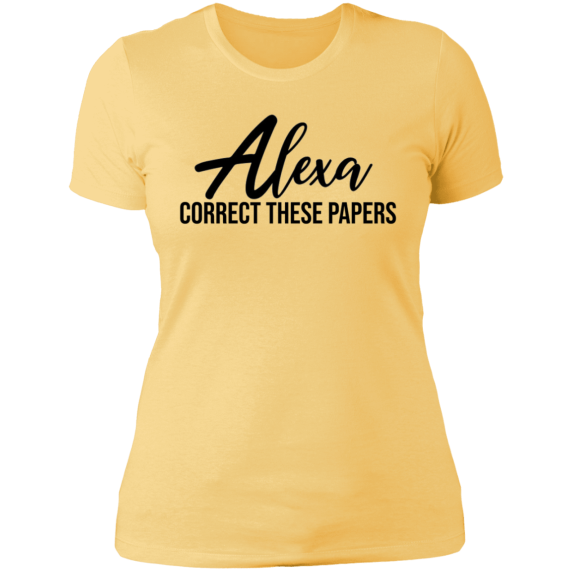 Alexa Correct these Papers – Now Ya Talkin Tees 2